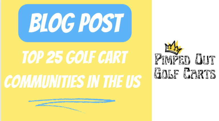 Top 25 Golf Cart Communities In The US